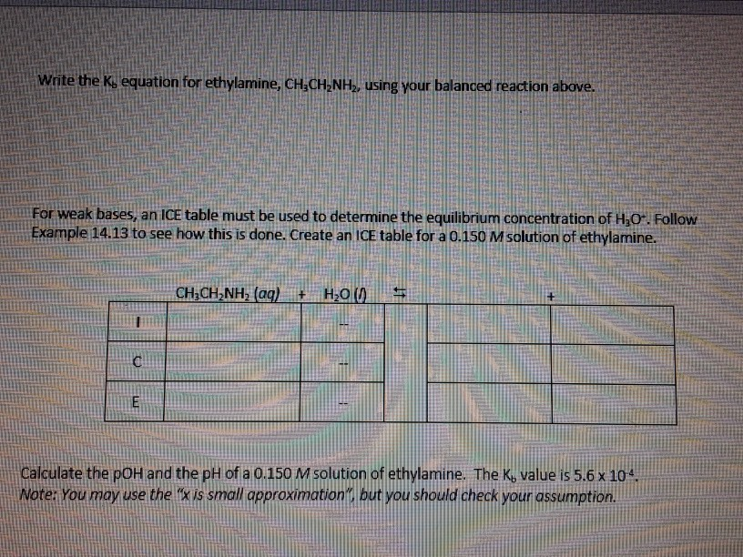 Solved Write the K. equation for ethylamine, CH CH NH), | Chegg.com