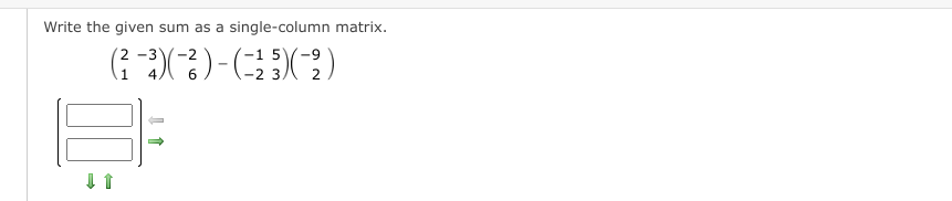 Solved Write the given sum as a single-column matrix. | Chegg.com