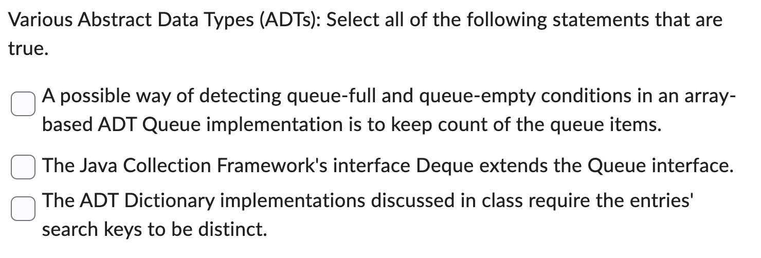 Solved Various Abstract Data Types (ADTs): Select all of the | Chegg.com Solved Various Abstract Data Types (ADTs): Select all of the | Chegg.com