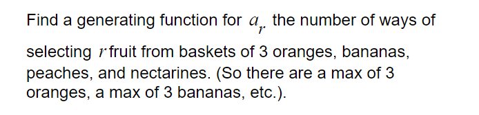 Solved Find a generating function for a, the number of ways | Chegg.com