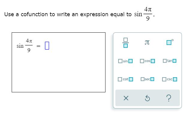 Solved 477 Use a cofunction to write an expression equal to | Chegg.com