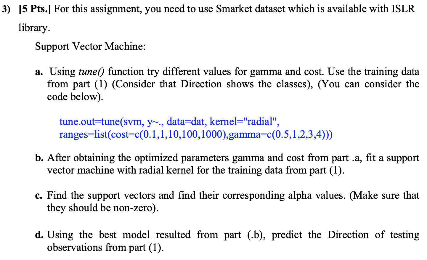 Solved [5 Pts.] For this assignment, you need to use Smarket | Chegg.com