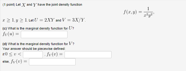 Solved (1 point) Let X and Y have the joint density function | Chegg.com