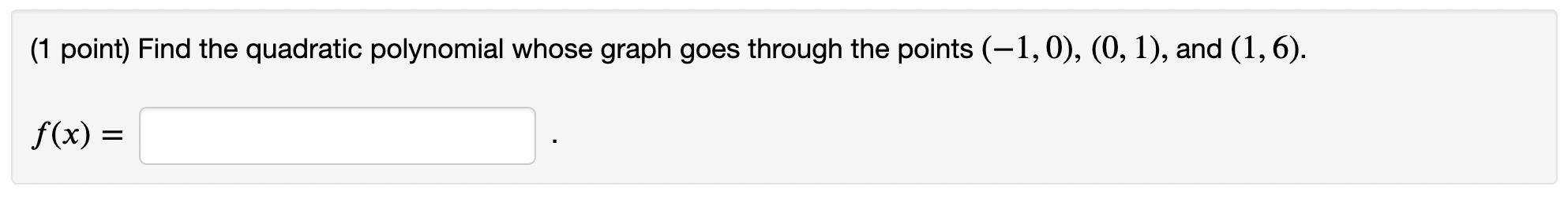 Solved Find the quadratic polynomial whose graph goes | Chegg.com