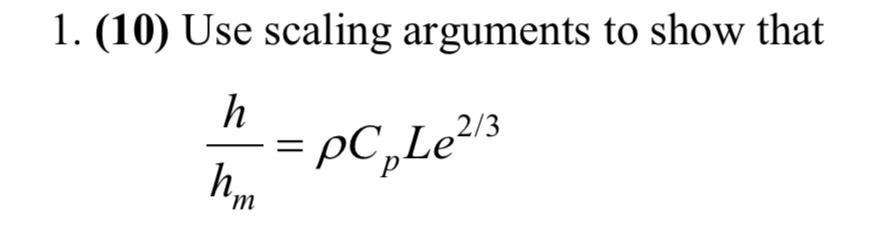 1. (10) Use scaling arguments to show that | Chegg.com