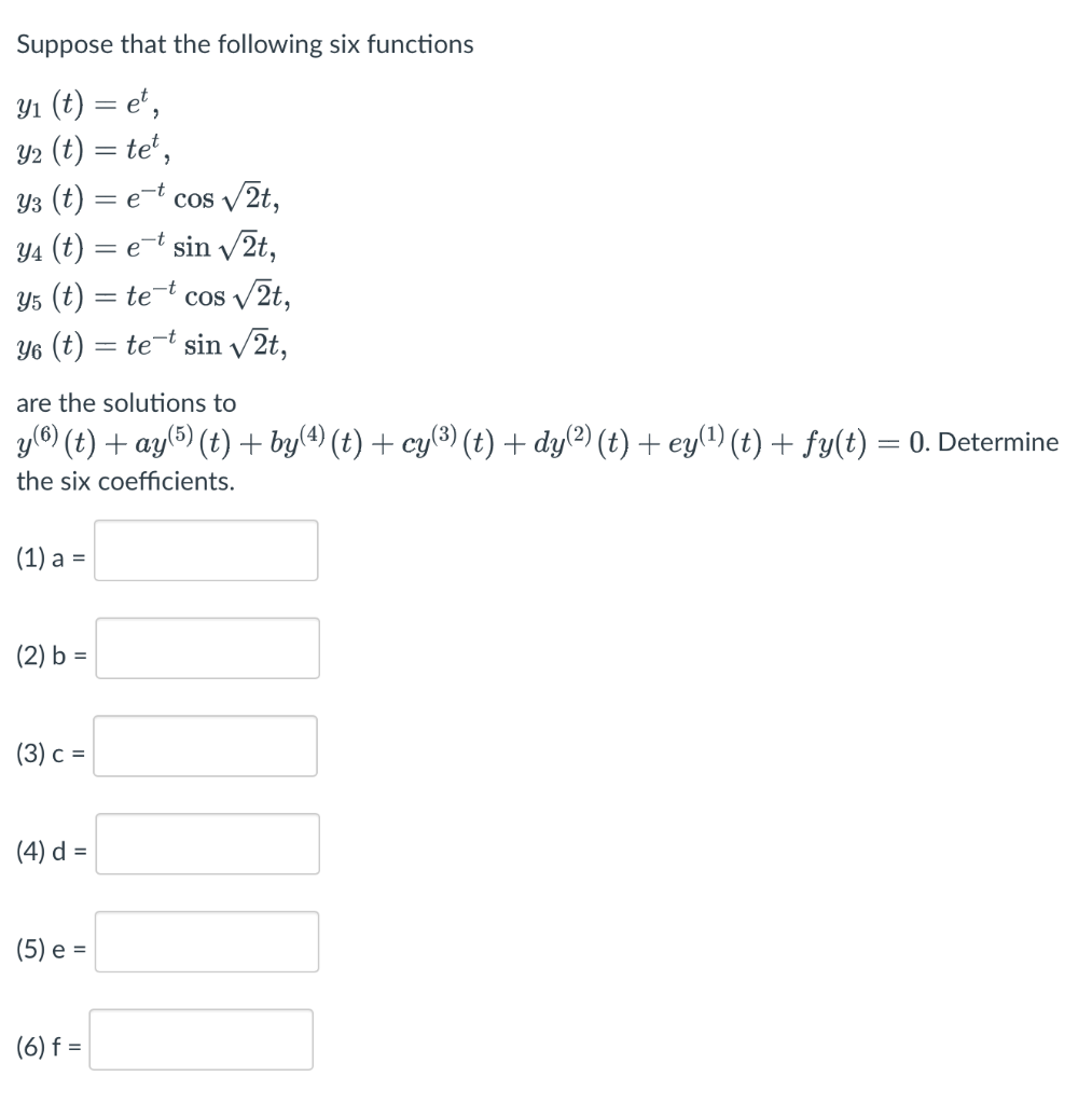 Solved Suppose that the following six functions y1 (t) = et, | Chegg.com