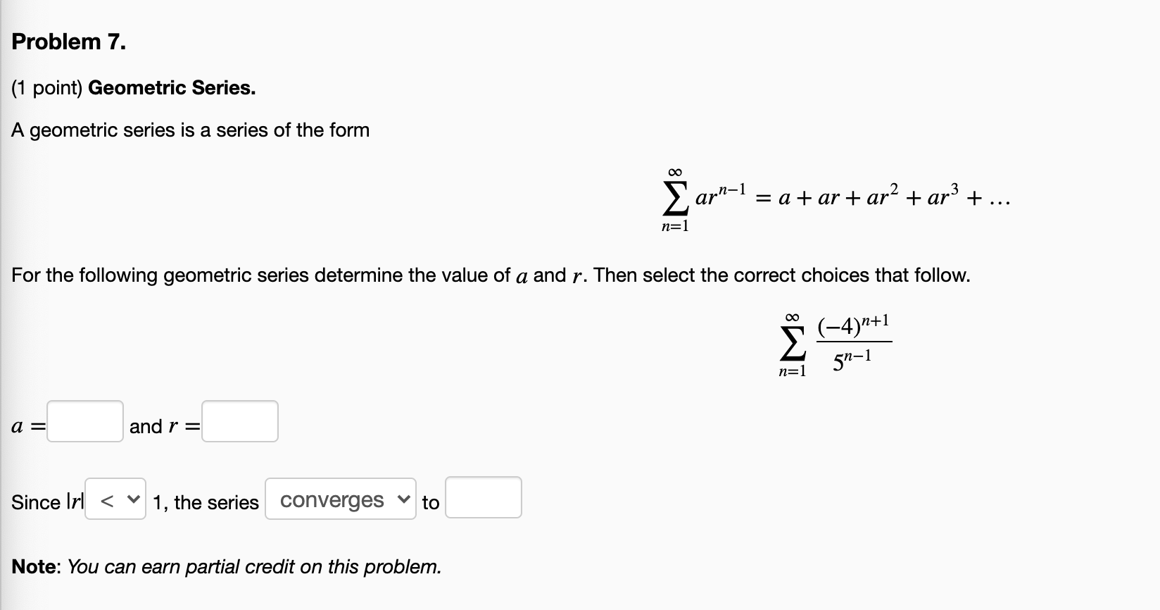Solved Problem 7. (1 point) Geometric Series. A geometric | Chegg.com