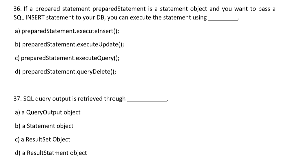 Solved 36. If a prepared statement preparedStatement is a | Chegg.com