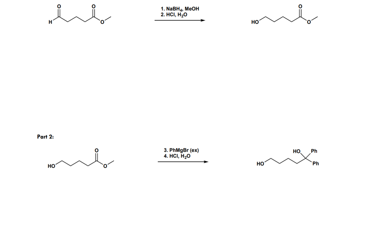 Solved 1. NaBH4,MeOH 2. HCl,H2O Part 2: 3. PhMgBr (ex) 4. | Chegg.com