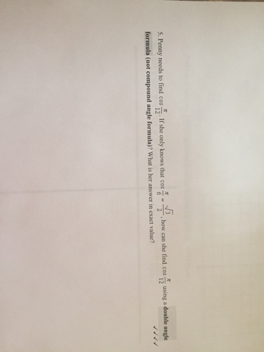 Solved Penny needs to find cos pi/12. If she only knows that | Chegg.com