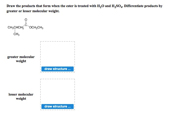 Solved Draw the products that form when the ester is treated | Chegg.com
