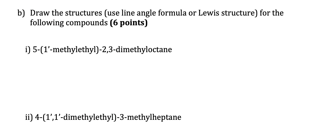 b) Draw the structures (use line angle formula or | Chegg.com
