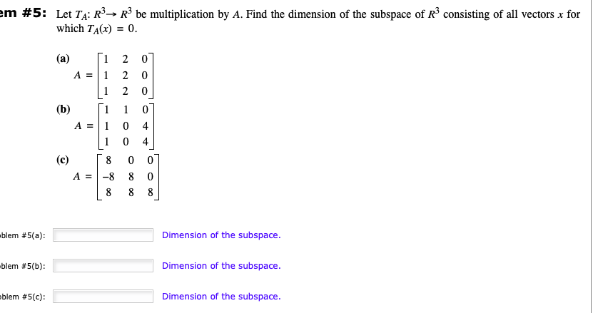 Solved em #5: Let TÀ: Rºn Rể be multiplication by A. Find | Chegg.com