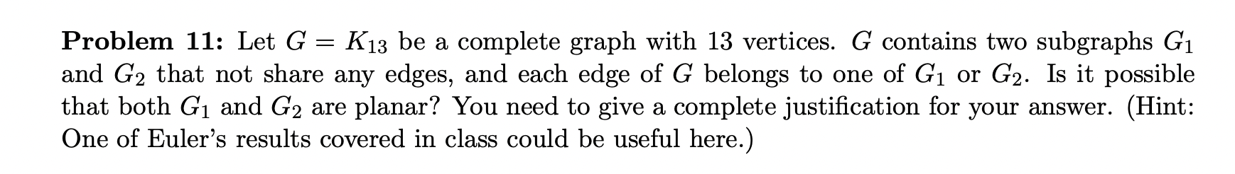 Solved Problem 11: Let G = K13 be a complete graph with 13 | Chegg.com