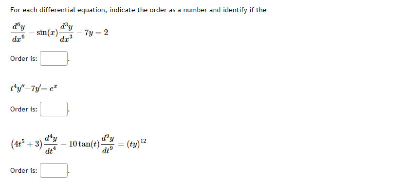 Solved For each differential equation, indicate the order as | Chegg.com