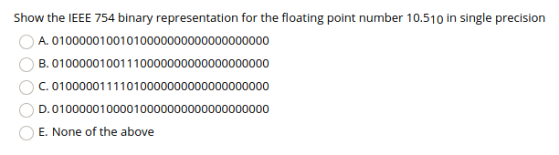 Solved Show the IEEE 754 binary representation for the | Chegg.com