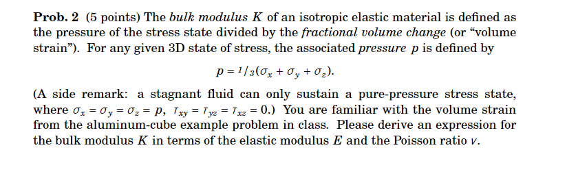 Solved Prob. 2 (5 points) The bulk modulus K of an isotropic | Chegg.com