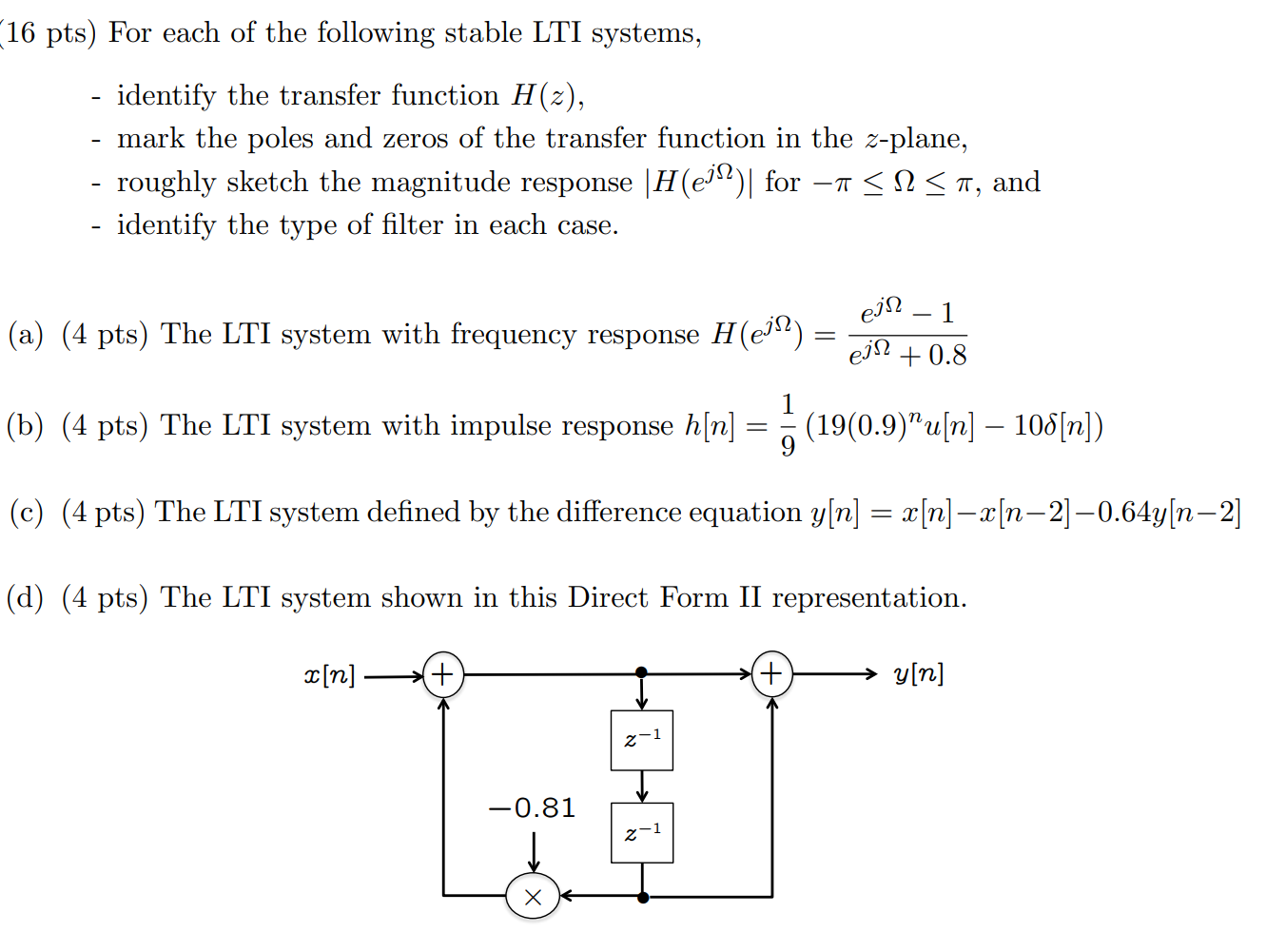 Solved 16 pts) For each of the following stable LTI systems, | Chegg.com