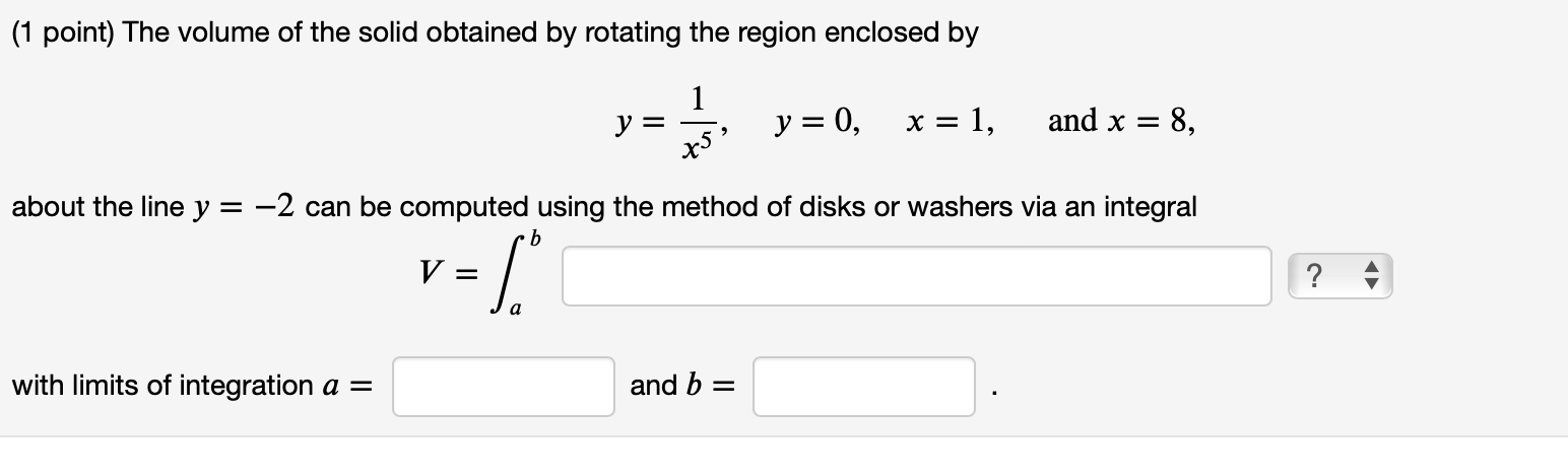 Solved (1 ﻿point) ﻿The volume of the solid obtained by | Chegg.com