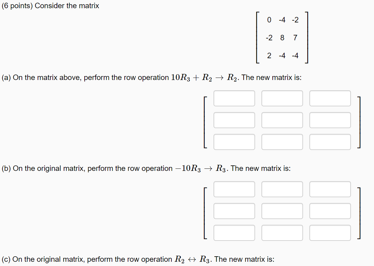 Solved (6 points) Consider the matrix 0 -4 -2 -287 2 -4 -4 | Chegg.com