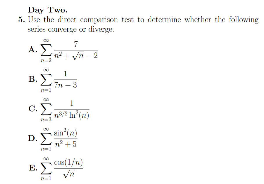 Solved Day Two. 5. Use the direct comparison test to | Chegg.com