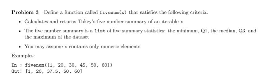 Solved Problem 3 Define a function called fivenum(x) that | Chegg.com