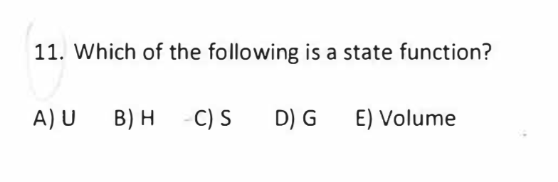Solved 11. Which of the following is a state function? A) U | Chegg.com