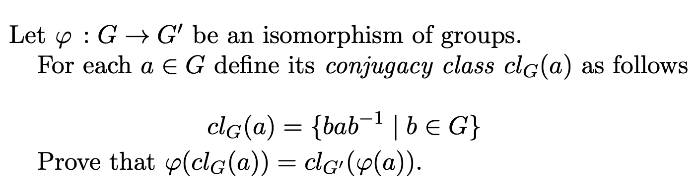 Solved Let φ:G→G′ be an isomorphism of groups. For each a∈G | Chegg.com
