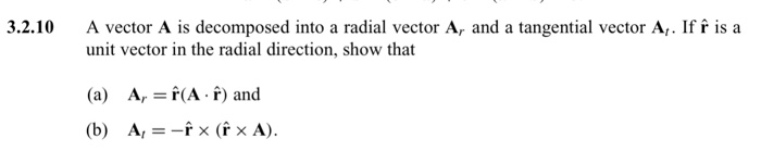Solved 3.2.10 A vector A is decomposed into a radial vector | Chegg.com
