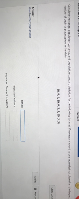 Solved Correct Calculate the range, population variance, and | Chegg.com