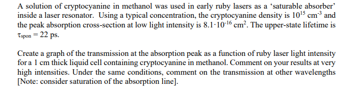 A solution of cryptocyanine in methanol was used in | Chegg.com
