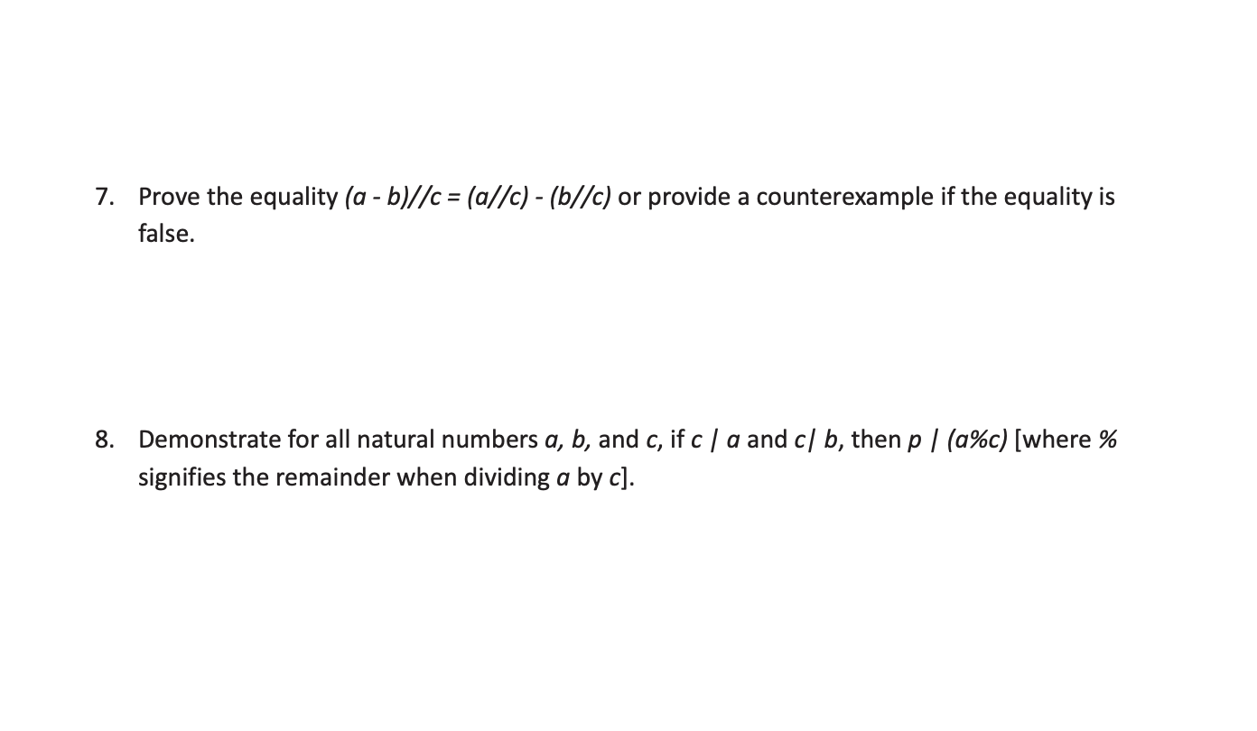 Solved [Discrete Math] 7. Prove the equality (a - b)//c = | Chegg.com