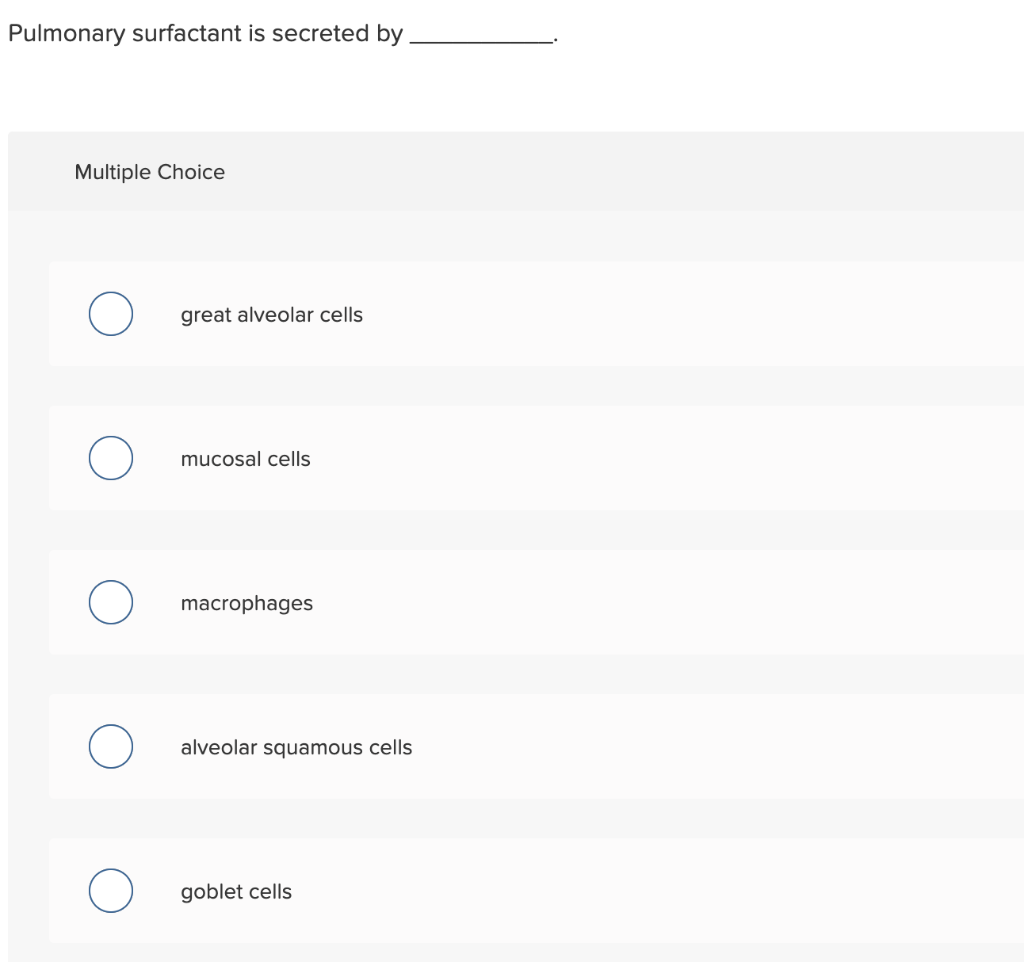 Solved Pulmonary surfactant is secreted by Multiple Choice | Chegg.com