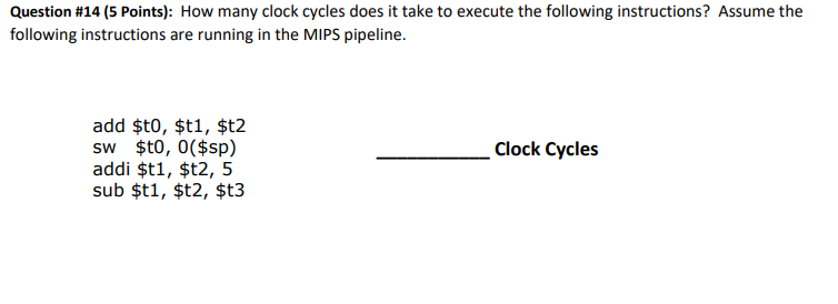 Solved Question #14 (5 Points): How many clock cycles does | Chegg.com