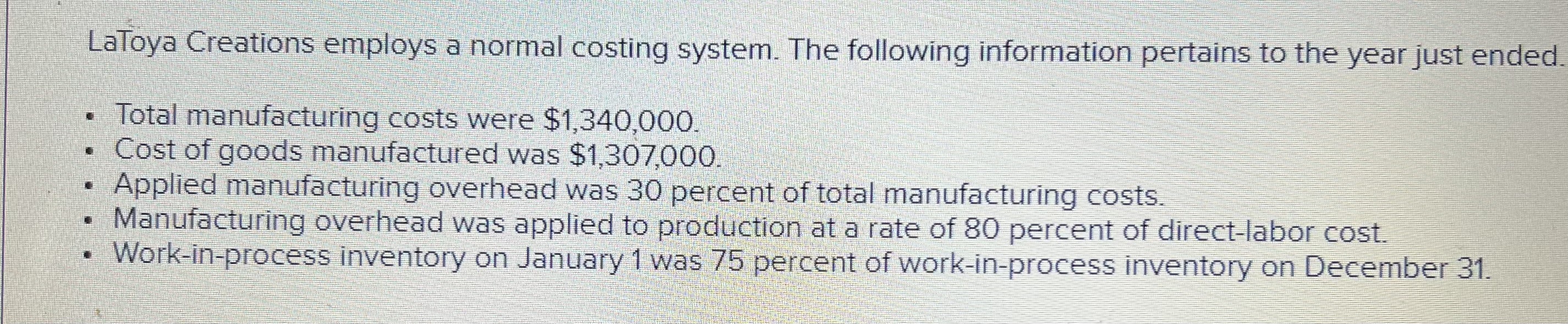 Solved LaToya Creations employs a normal costing system. The | Chegg.com