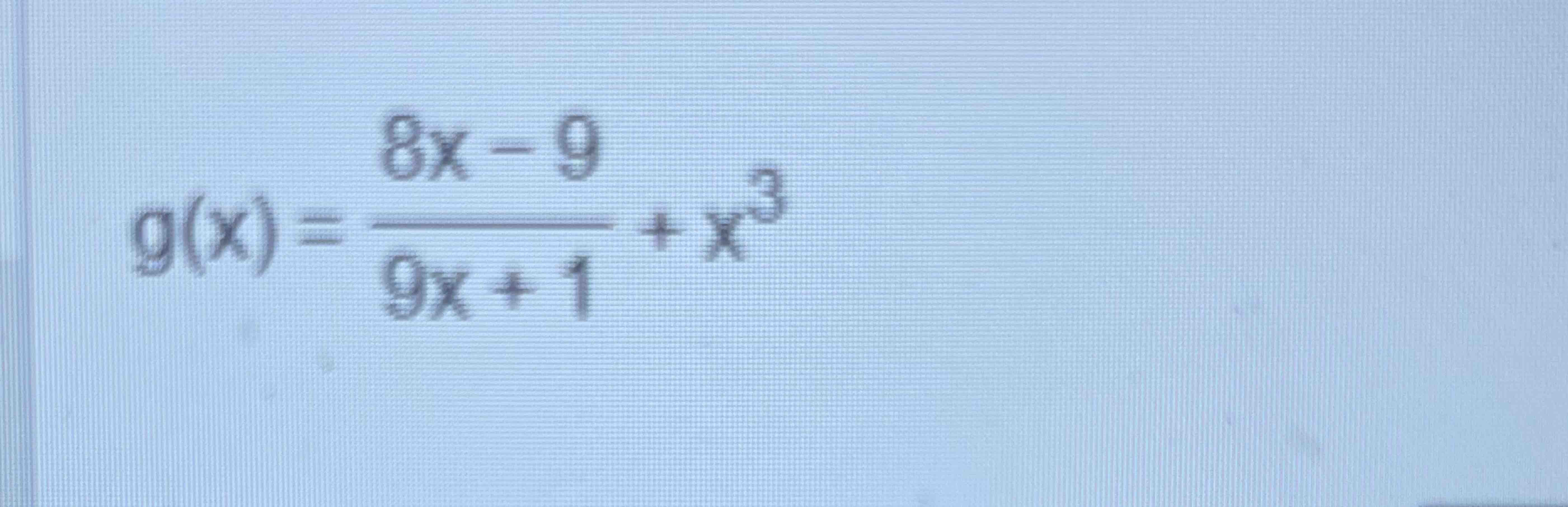 Solved g(x)=8x-99x+1+x3 | Chegg.com