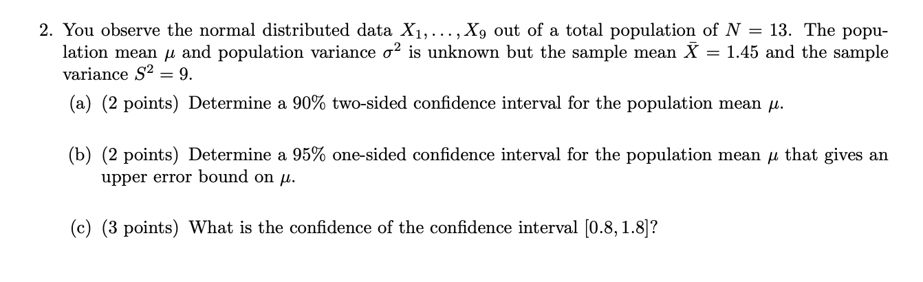 Solved 2. You observe the normal distributed data \\( X_{1}, | Chegg.com