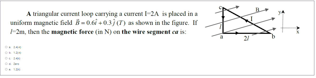 Solved B A triangular current loop carrying a current I=2A | Chegg.com