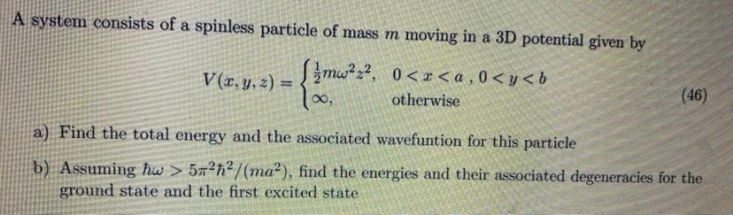 Solved a A system consists of a spinless particle of mass m | Chegg.com