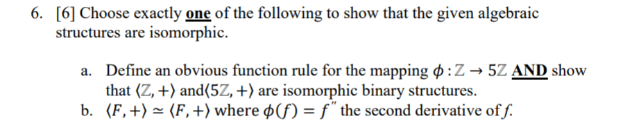 Solved 6. [6] Choose exactly one of the following to show | Chegg.com