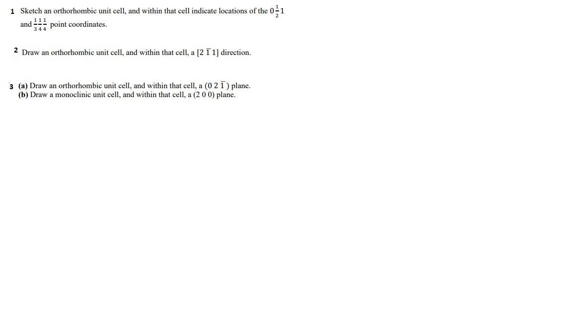 Solved 1 Sketch an orthorhombic unit cell, and within that | Chegg.com
