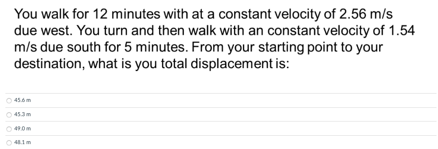 Solved You walk for 12 minutes with at a constant velocity | Chegg.com