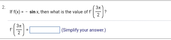 Solved If f(x)=−sinx, then what is the value of f′(23π) ? | Chegg.com