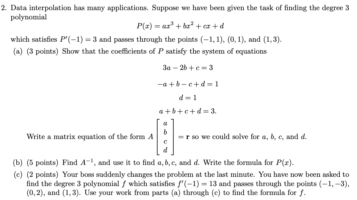 Solved 2. Data interpolation has many applications. Suppose | Chegg.com