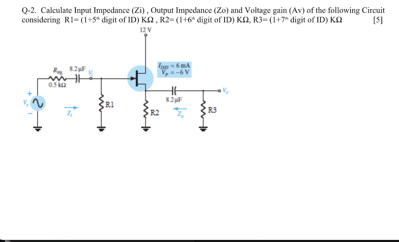 Solved Q-2. Calculate Input Impedance (Zi), Output Impedance | Chegg.com