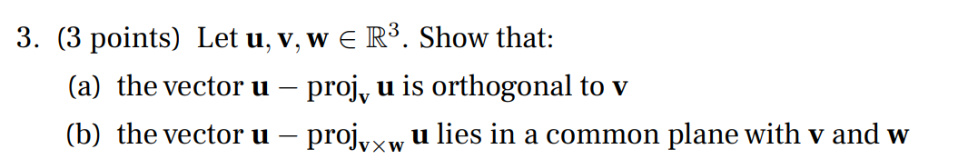 Solved 3. (3 points) Let u,v,w∈R3. Show that: (a) the vector | Chegg.com