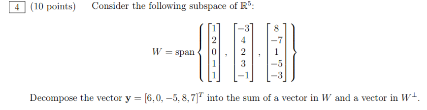 Solved 4 (10 points) Consider the following subspace of R5: | Chegg.com