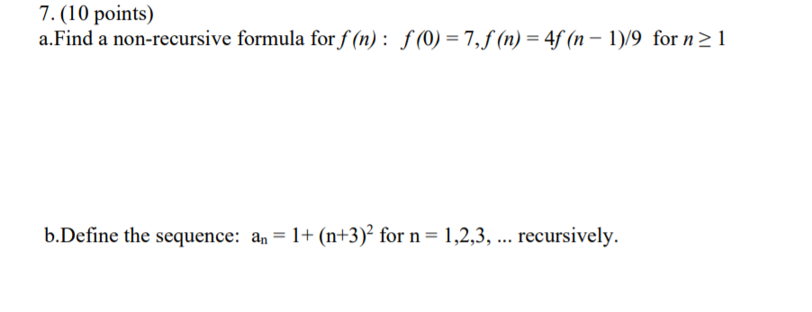 Solved 7.(10 points) a.Find a non-recursive formula for f | Chegg.com