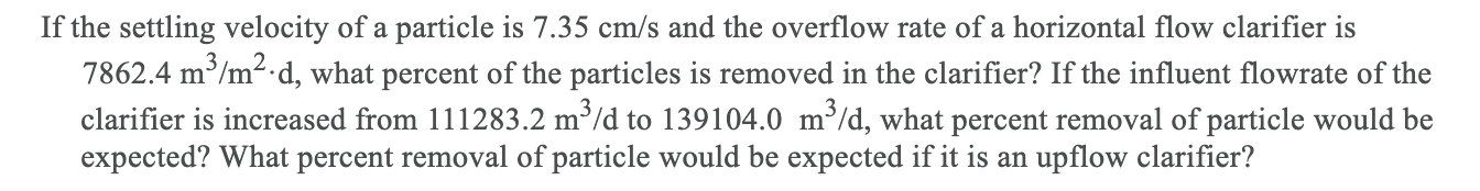 Solved m If the settling velocity of a particle is 7.35 cm/s | Chegg.com