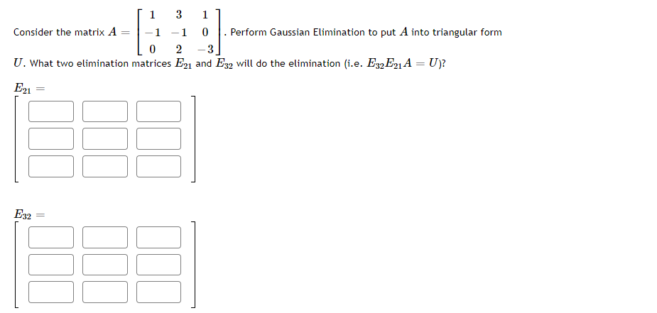 Solved 1 E 0 Perform Gaussian Elimination to put A into | Chegg.com
